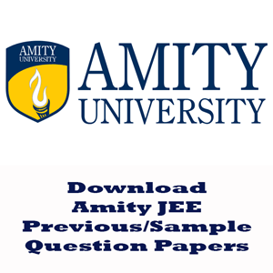 AMITY JEE Exam 2023, 2022, 2021 Question Papers with Answers PDF Free Download | University News ...